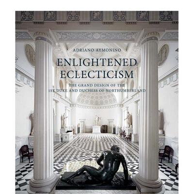【预售】Enlightened Eclecticism ，开明的折衷主义 英文原版图书籍进口正版 Adriano Aymonino 艺术总论