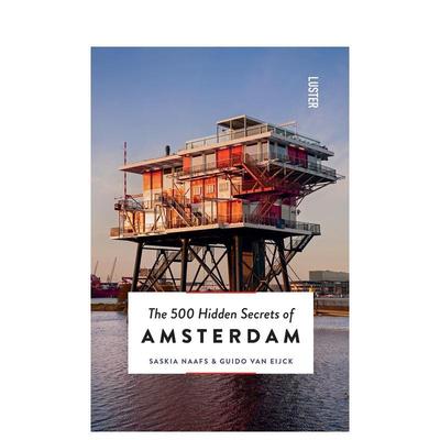 【预售】【500个隐藏的秘密旅行指南】阿姆斯特丹 【The 500 Hidden Secrets of】Amsterdam 原版英文旅行进口书籍图书外版正版