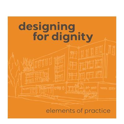 【预售】为尊严而设计：实践要素 Designing for Dignity : Elements of Practice 原版英文综合设计进口书籍图书外版正版