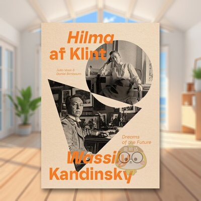 【预售】希尔玛·阿夫·克林特与瓦西里·康定斯基：未来之梦 Hilma af Klint and Wassily Kandinsky 原版英文艺术画册画集进口书