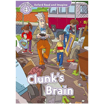 英文 Oxford Read and Imagine牛津阅读与想象4: Clunk's Brain 纯全英文版正版原著进口原版英语书籍