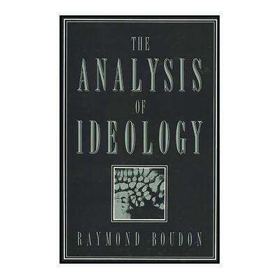 英文原版 The Analysis of Ideology 意识形态分析 雷蒙·布东 英文版 进口英语原版书籍