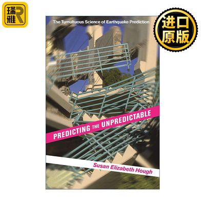 Predicting the Unpredictable 测不可测 大起大落的地震预测研究 Susan Elizabeth Hough