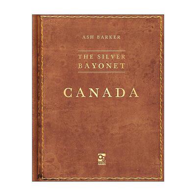 英文原版 The Silver Bayonet Canada 银刺刀 加拿大 哥特式拿破仑战争桌面战争兵棋指导书 英文版 进口英语原版书籍