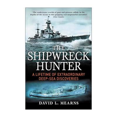 英文原版 The Shipwreck Hunter 沉船搜索者 深海里的非凡发现 David L. Mearns 英文版 进口英语原版书籍