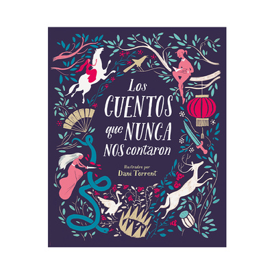 西班牙语原版 Los cuentos que nunca nos contaron The Stories They Never Told Us 勇敢女孩的童话 西班牙语版 女性主义 进口书