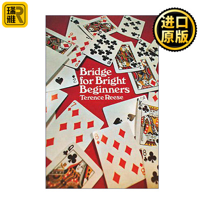 Bridge for Bright Beginners 桥牌入门 含130个叫牌实例和18个完整样例游戏 世界级桥牌专家Terence Reese