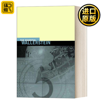 The Essential Wallerstein 沃勒斯坦精粹 Immanuel Maurice Wallerstein伊曼纽尔·沃勒斯坦 现代世界体系作者