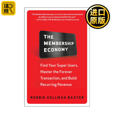 The Membership Economy 会员经济 发现超级用户 缔造长期交易 赢得持久营业收入 精装