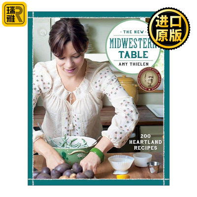 英文原版 The New Midwestern Table 新中西部餐桌 200种腹地食谱 詹姆斯·比尔德奖 Amy Thielen 精装 英文版 进口英语原版书籍