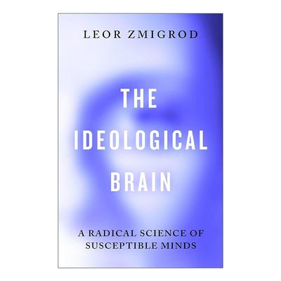 英文原版 The Ideological Brain 意识形态大脑 易受影响的思维的激进科学 英文版 进口英语原版书籍
