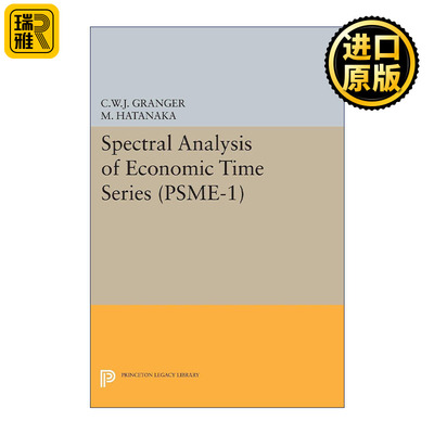 Spectral Analysis of Economic Time Series. (PSME-1) 经济时间序列的光谱分析 诺贝尔经济学奖得主Clive William John Granger