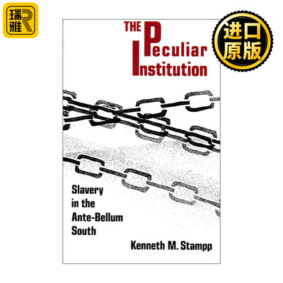 Peculiar Institution 特殊制度 内战前南方的奴隶制 美国历史 古根海姆奖得主Kenneth M. Stampp