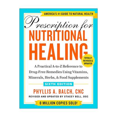 英文原版 Prescription for Nutritional Healing 实用家庭营养治疗处方百科 第六版 家庭保健宝典 参考药物补救措施 菲力斯·巴克