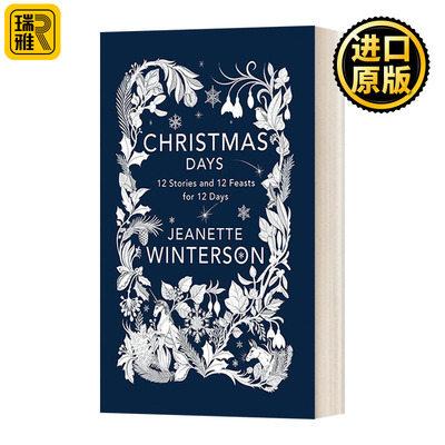Christmas Days: 12 Stories and 12 Feasts for 12 Days 十二个圣诞故事 Jeanette Winterson珍妮特·温特森
