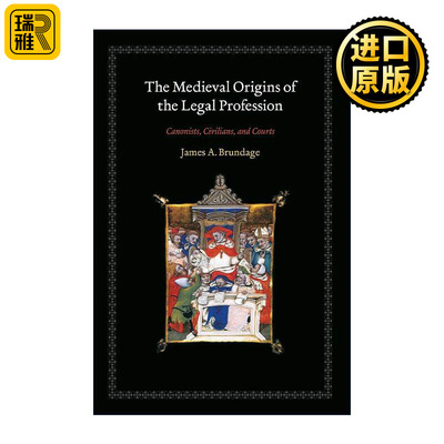英文原版 The Medieval Origins of the Legal Profession 法律职业的中世纪起源 教会法学家 平民和法庭 James A. Brundage英文版