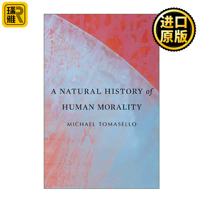 英文原版 A Natural History of Human Morality 人类道德自然史 迈克尔·托马塞洛 英文版 进口英语原版书籍
