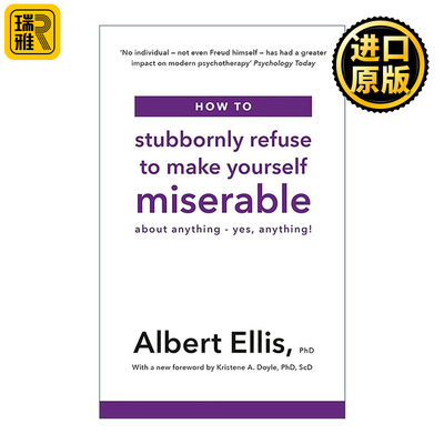 英文原版 How to Stubbornly Refuse to Make Yourself Miserable 理性情绪 理性情绪行为疗法之父阿尔伯特·埃利斯 进口书籍