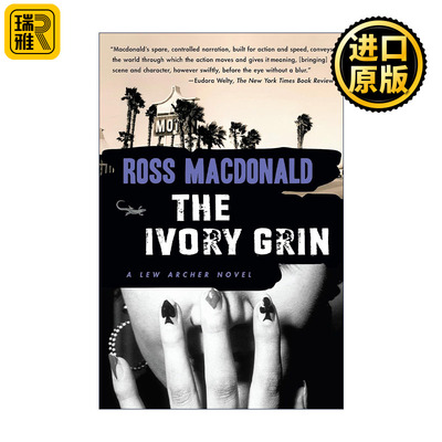 The Ivory Grin (Lew Archer Series 04) 象牙般的笑容 卢阿彻系列 移动飞靶作者 英国金匕首奖得主Ross Macdonald