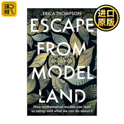 英文原版 Escape from Model Land 逃离模型世界 数学模型如何将我们引入歧途及我们应如何应对 英文版 进口英语原版书籍
