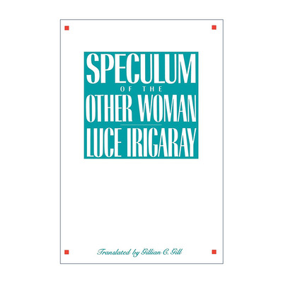 英文原版 Speculum of the Other Woman 他者女人的窥镜 露西·伊利格瑞 英文版 进口英语原版书籍