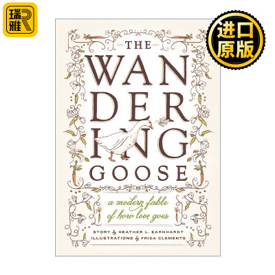 The Wandering Goose 流浪鹅 关于爱情的现代寓言故事 Heather L. Earnhardt 精装