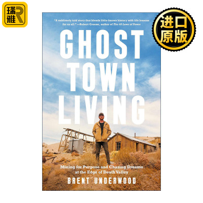 Ghost Town Living 鬼城生活 在死亡谷的边缘为目的采矿和追逐梦想 传记 Brent Underwood 精装
