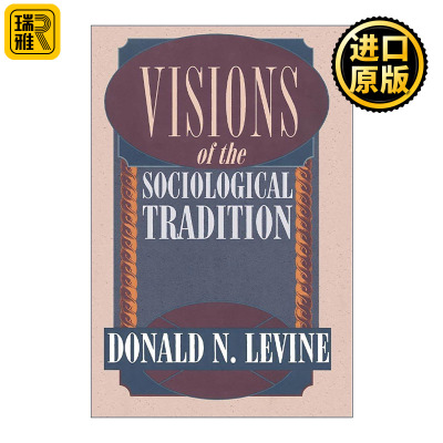 英文原版 Visions of the Sociological Tradition 社会学传统视野 第二版 芝加哥大学教授唐纳德·N·莱文 进口英语原版书籍