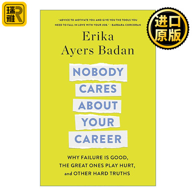 英文原版 Nobody Cares About Your Career 谁管你混得好不好 失败才是捷径 带伤上阵才叫高手以及职场那些没人告诉你的真话 精装