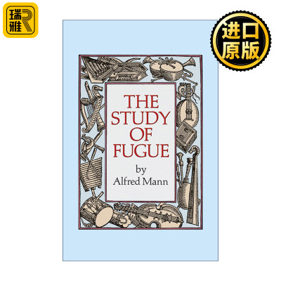 The Study of Fugue 赋格曲的研究 Alfred Mann
