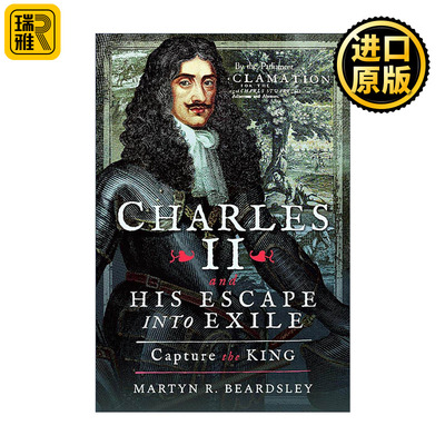 英文原版 Charles II and his Escape into Exile 查理二世及其流亡出逃 追捕国王 精装 英文版 进口英语原版书籍