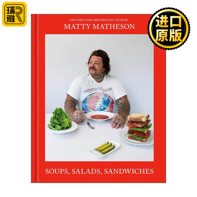 英文原版 Matty Matheson 马蒂·马得胜 汤 沙拉 三明治 美食食谱 精装 北美著名厨师 英文版 进口英语原版书籍