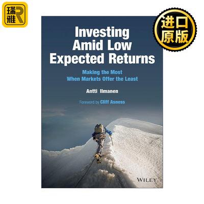 英文原版 Investing Amid Low Expected Returns 在低预期回报中投资 精装 AQR合伙人Antti Ilmanen 英文版 进口英语原版书籍