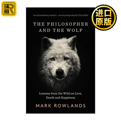 The Philosopher and the Wolf 哲学家和狼 马克·罗兰德 英文原版 进口英语书籍