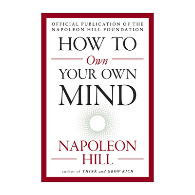 英文原版 How to Own Your Own Mind The Mental Dynamite Series 思维致胜 自我提升 Napoleon Hill 英文版 进口英语原版书籍