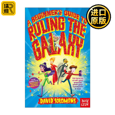英文原版 A Beginner's Guide to Ruling the Galaxy 统治银河系入门指南 科幻幽默儿童小说 David Solomons 进口英语原版书