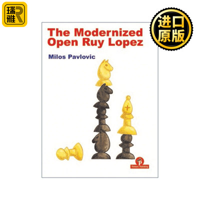 The Modernized Open Ruy Lopez 现代化开放型路·洛佩兹 国际象棋防御技巧指南 Milos Pavlovic