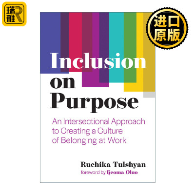 Inclusion on Purpose (The MIT Press) 有意包容 在工作中创造归属感文化的交叉方法 职场女性 Ruchika Tulshyan 精装