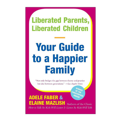 Liberated Parents, Liberated Children 解放父母解放孩子 快乐家庭气氛指南