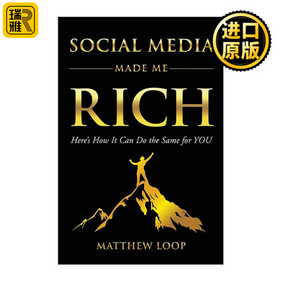 英文原版 Social Media Made Me Rich 社交媒体让我变得富有 互联网企业家致富指南 Matthew Loop 英文版 进口英语原版书籍