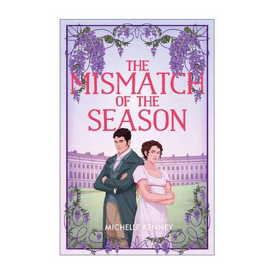 英文原版 The Mismatch of the Season 错配冤家 Michelle Kenney摄政浪漫爱情小说 英文版 进口英语原版书籍
