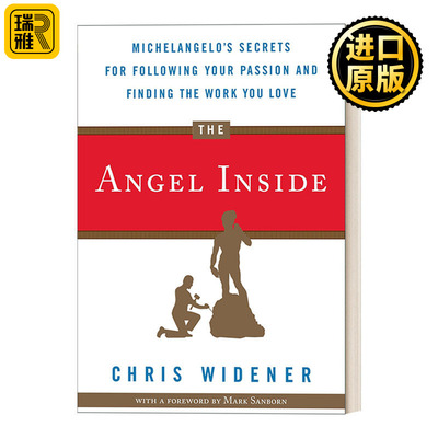 The Angel Inside 内在的天使：追随你的热情并找到你所爱的工作的米开朗基罗秘诀 Chris Widener