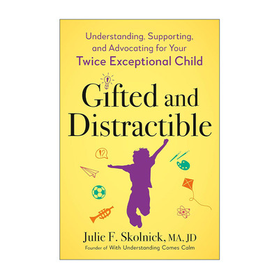 英文原版 Gifted and Distractible 天才与障碍 理解与支持你双重特殊的孩子 ADHD注意力缺陷多动障碍 Julie Skolnick 英文版