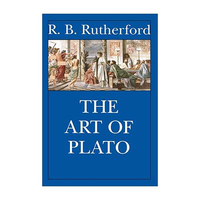 英文原版 The Art of Plato 柏拉图的文学艺术 R. B. Rutherford 古典学 柏拉图研究 文学批评 古希腊哲学 进口英语原版书籍