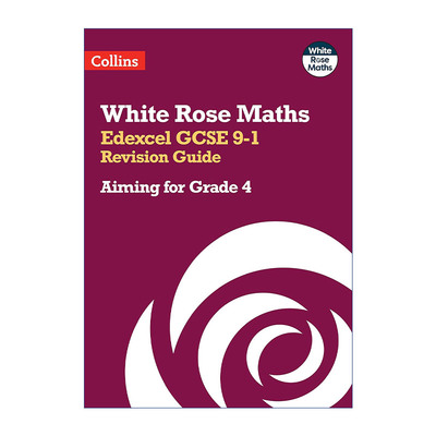 英文原版 Collins White Rose Maths Edexcel GCSE 9-1 Revision Guide Aiming for a Grade 4 柯林斯白玫瑰数学 爱德思GCSE考试
