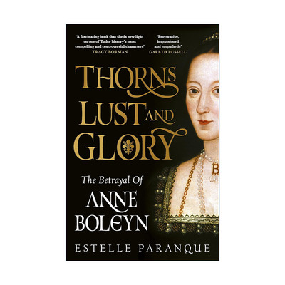 英文原版 Thorns Lust and Glory 安妮博林的背叛 都铎王朝宫廷史 英文版 进口英语原版书籍