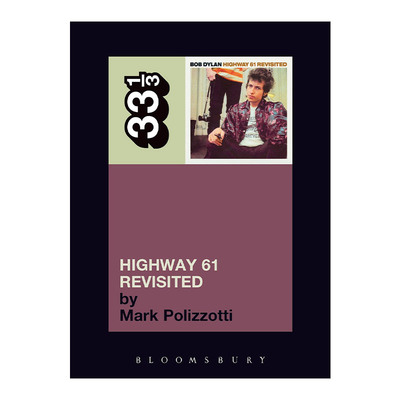 Bob Dylan's Highway 61 Revisited 鲍勃·迪伦 重返61号公路 33 1/3经典音乐系列