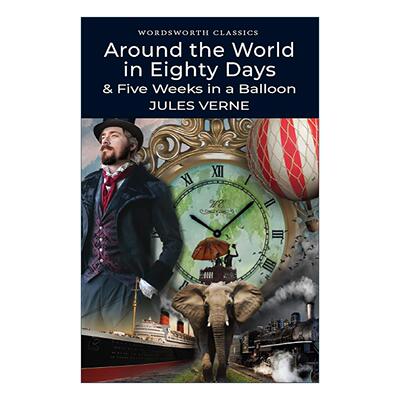 英文原版 Wordsworth Classics Around The World In Eighty Days & Five Weeks In A Balloon 儒勒·凡尔纳 八十天环游世界