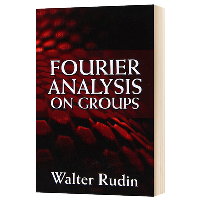 群的傅立叶分析 Fourier Analysis on Groups 英文原版科学读物 进口英语书籍