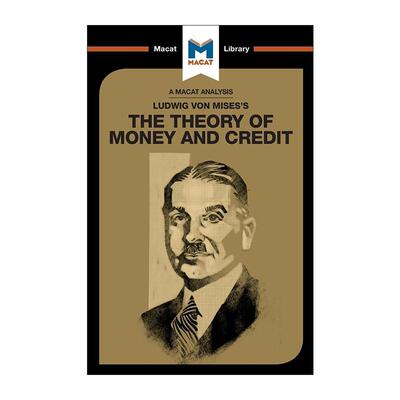 英文原版 The Theory of Money and Credit 货币和信用理论 MACAT解读系列 英文版 进口英语原版书籍